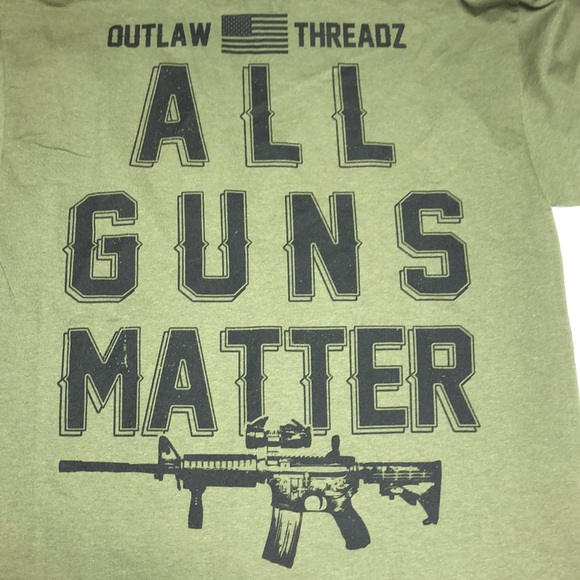 Outlaw Threadz | Shirts | Outlaw Threadz All Guns Matter Ss T Shirt ...